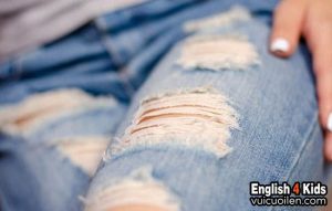 Quần rách xước tiếng anh là gì và đọc như thế nào cho đúng